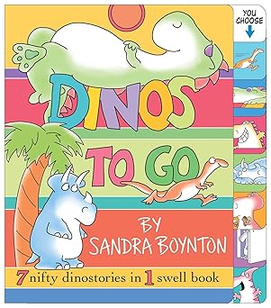 Dinos To Go : 7 Nifty Dinosaurs in 1 Swell Book: Boynton, Sandra, Boynton, Sandra: 9780689840074 ...