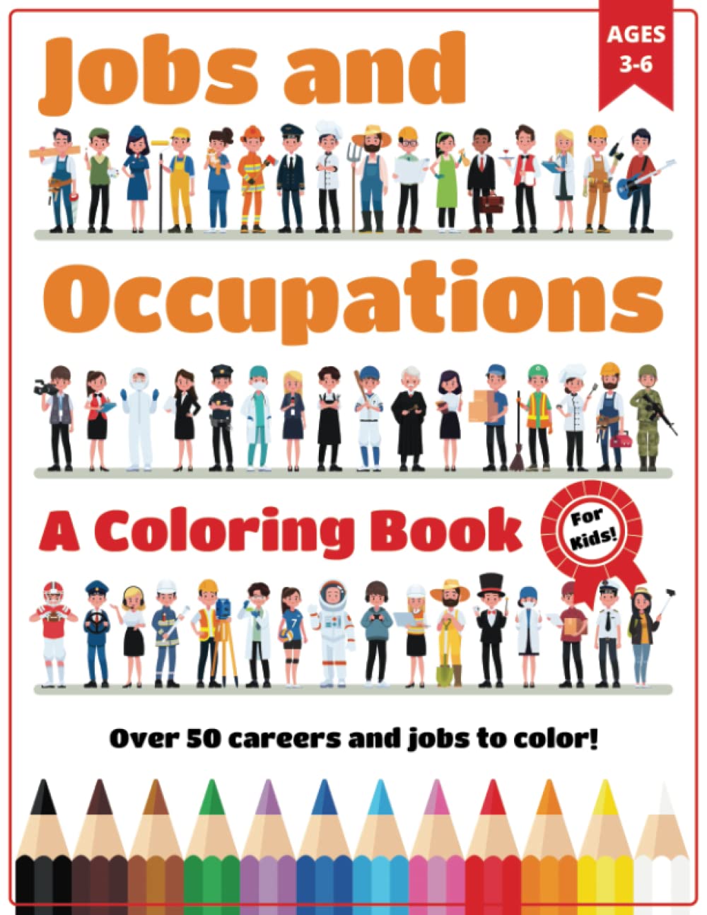 Jobs and Occupations (A Coloring Book for Kids!): For Kids Ages 3 to 6 ...