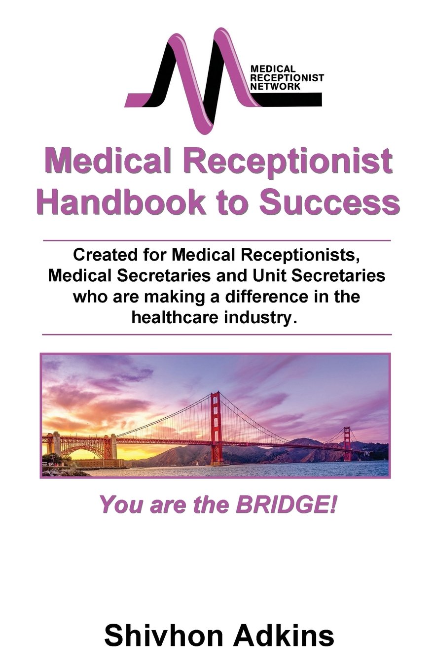 Medical Receptionist Handbook to Success: 9780692066867: Medicine ...