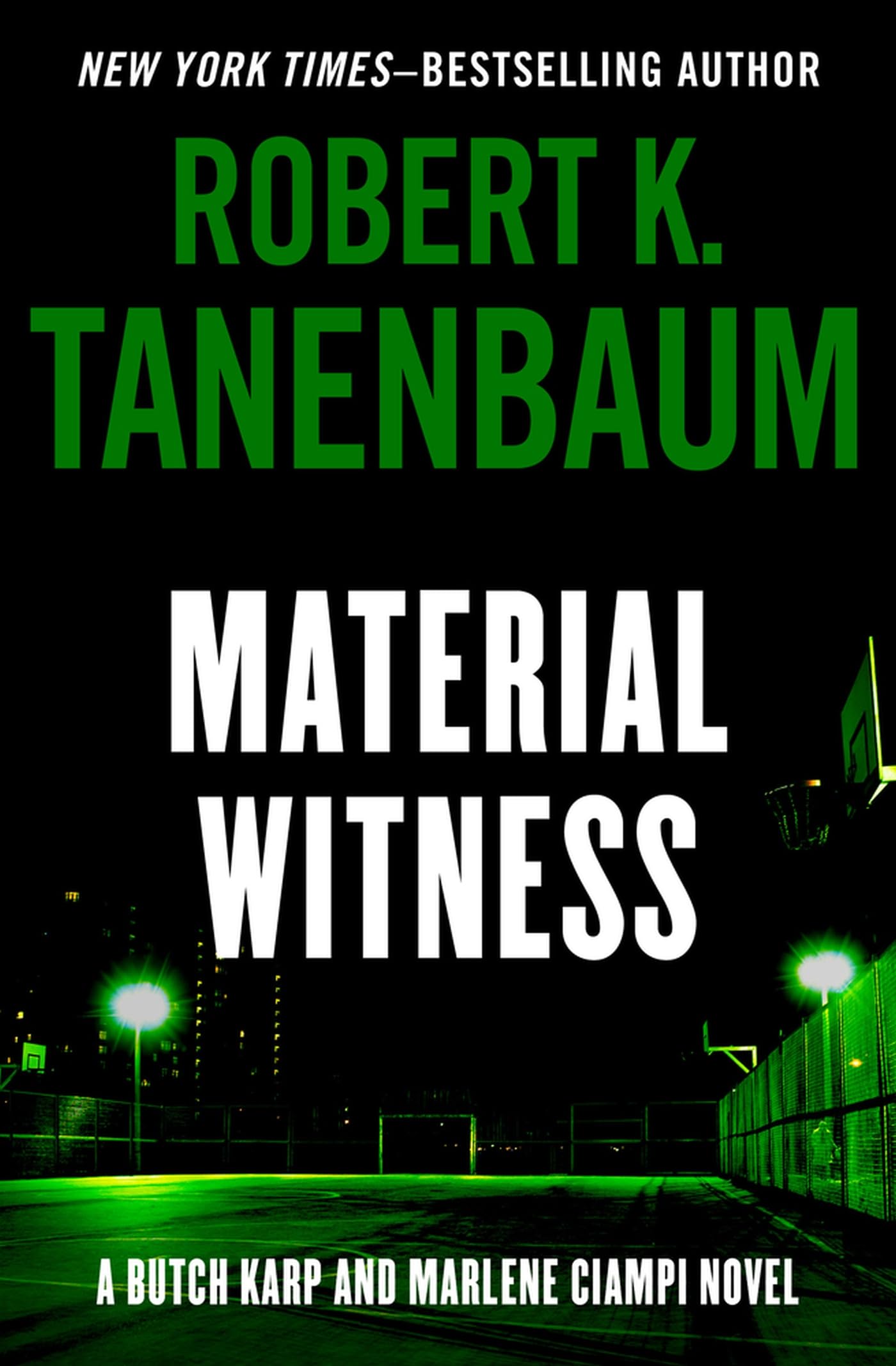 Material Witness (Butch Karp and Marlene Ciampi): Tanenbaum, Robert K ...