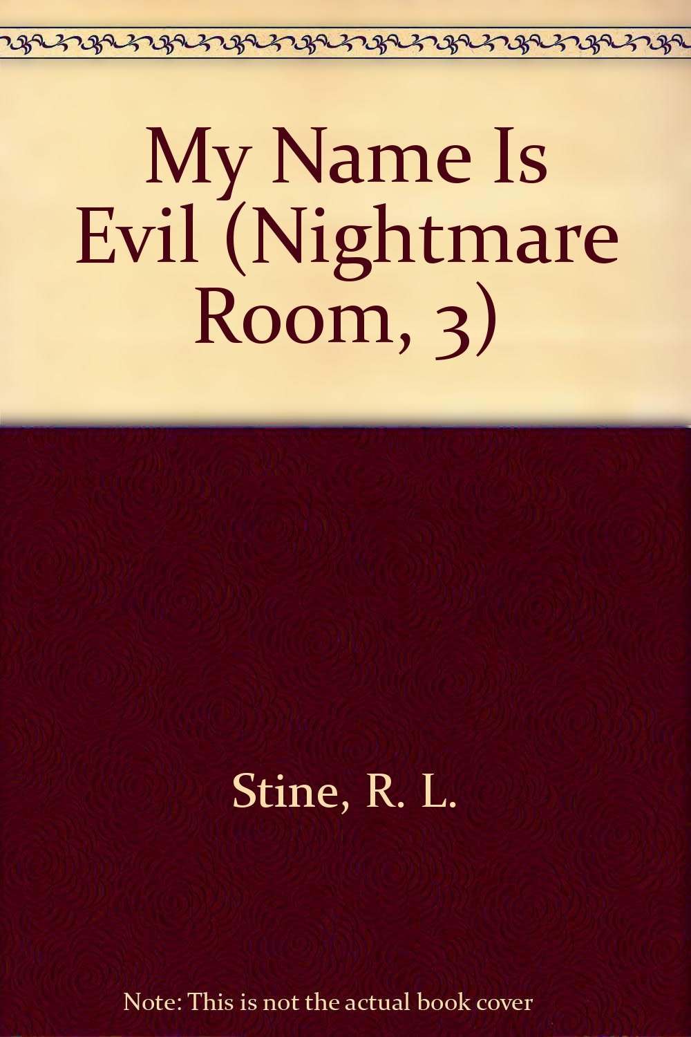 My Name Is Evil (Nightmare Room, 3): Stine, R. L.: 9780606199926 ...