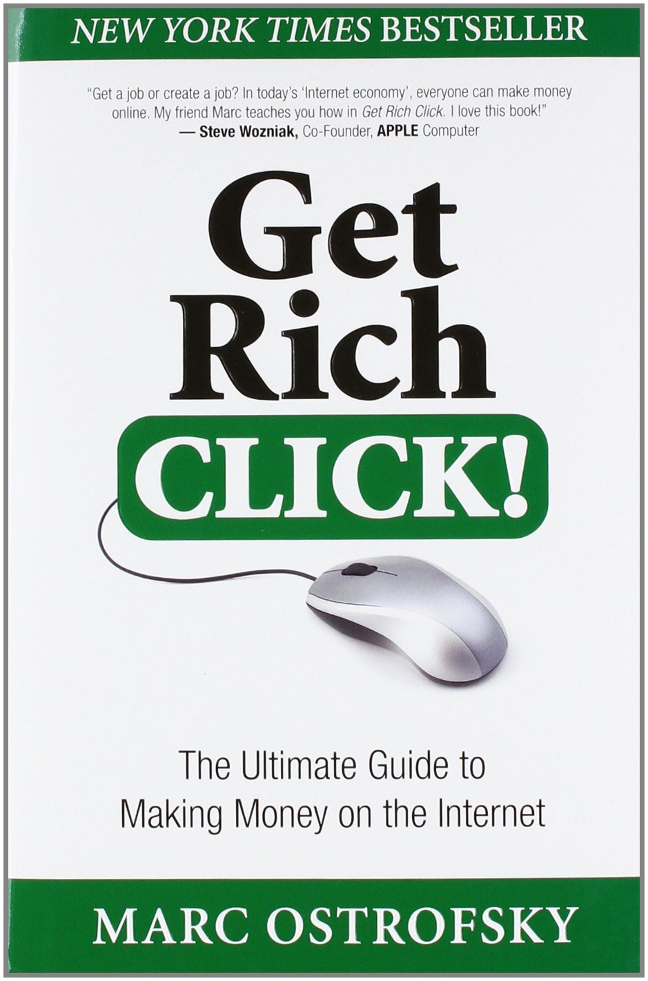 Get Rich Click!: The Ultimate Guide to Making Money on the Internet ...