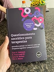 Questionamento Socrático para Terapeutas: Aprenda a Pensar e a Intervir ...