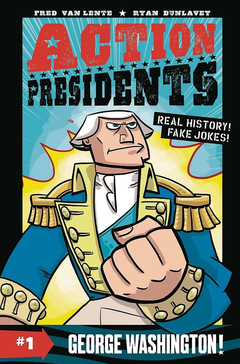 Action Presidents #1: George Washington!: Van Lente, Fred, Dunlavey ...