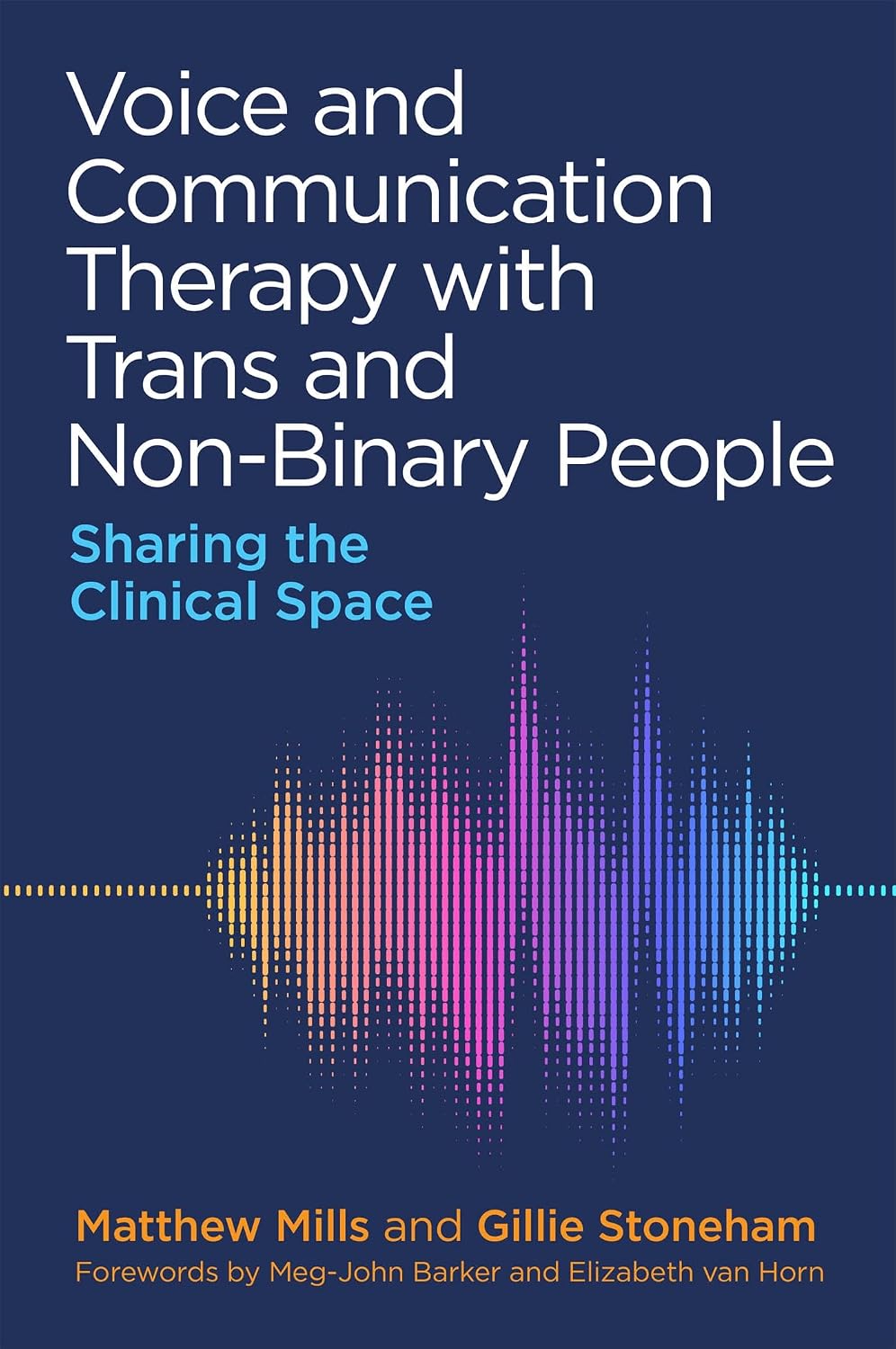 Voice and Communication Therapy with Trans and Non-Binary People: Mills ...