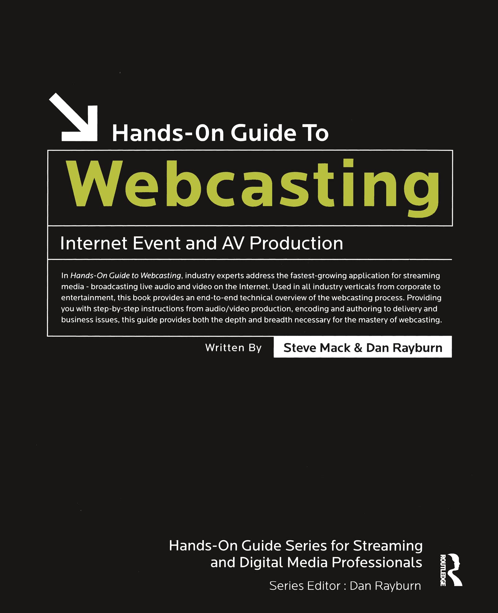 Hands-On Guide to Webcasting (Hands-On Guides (Focal)): Mack, Steve ...