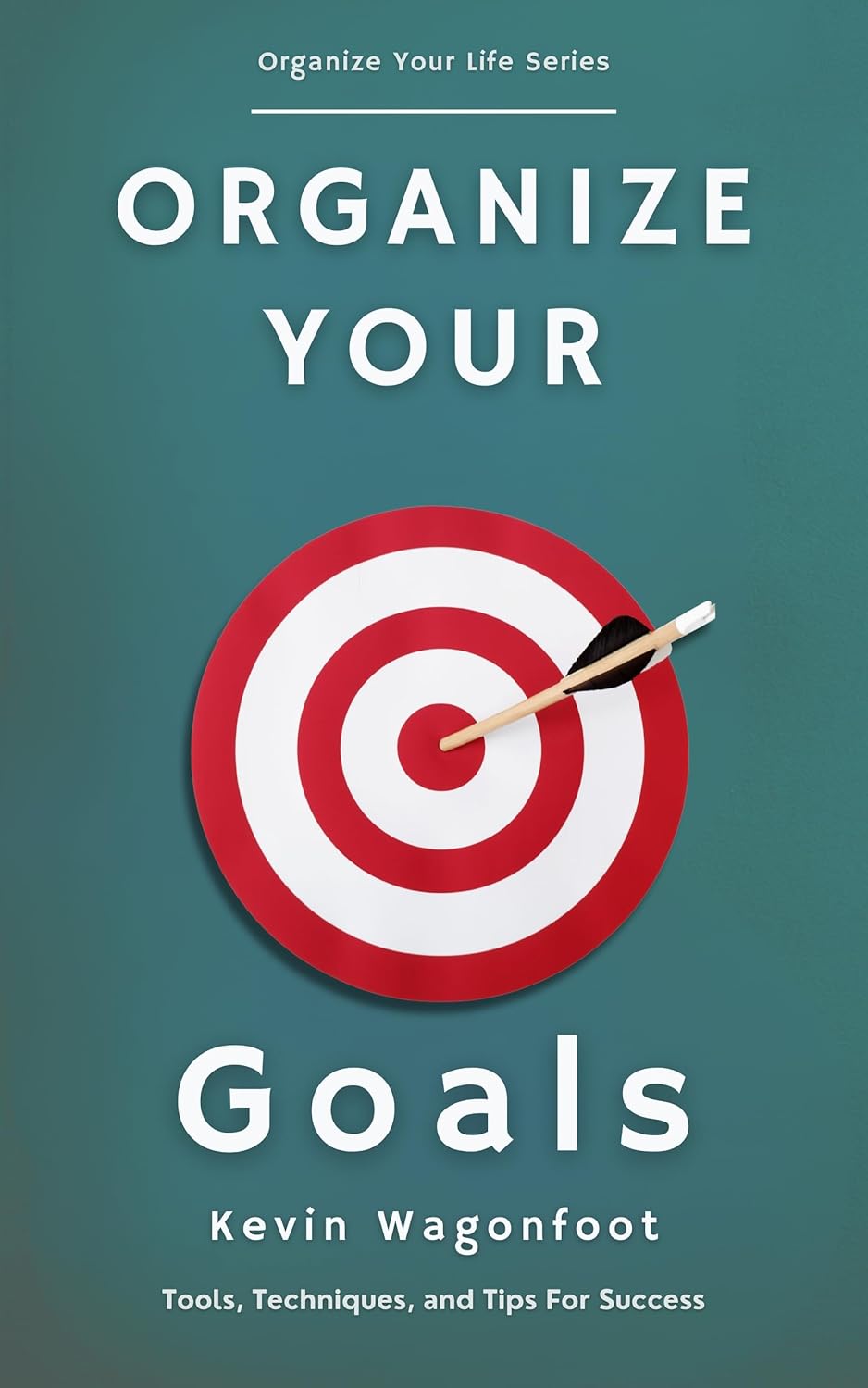 Amazon.com: Organize Your Goals: Tools, Techniques, and Tips For ...