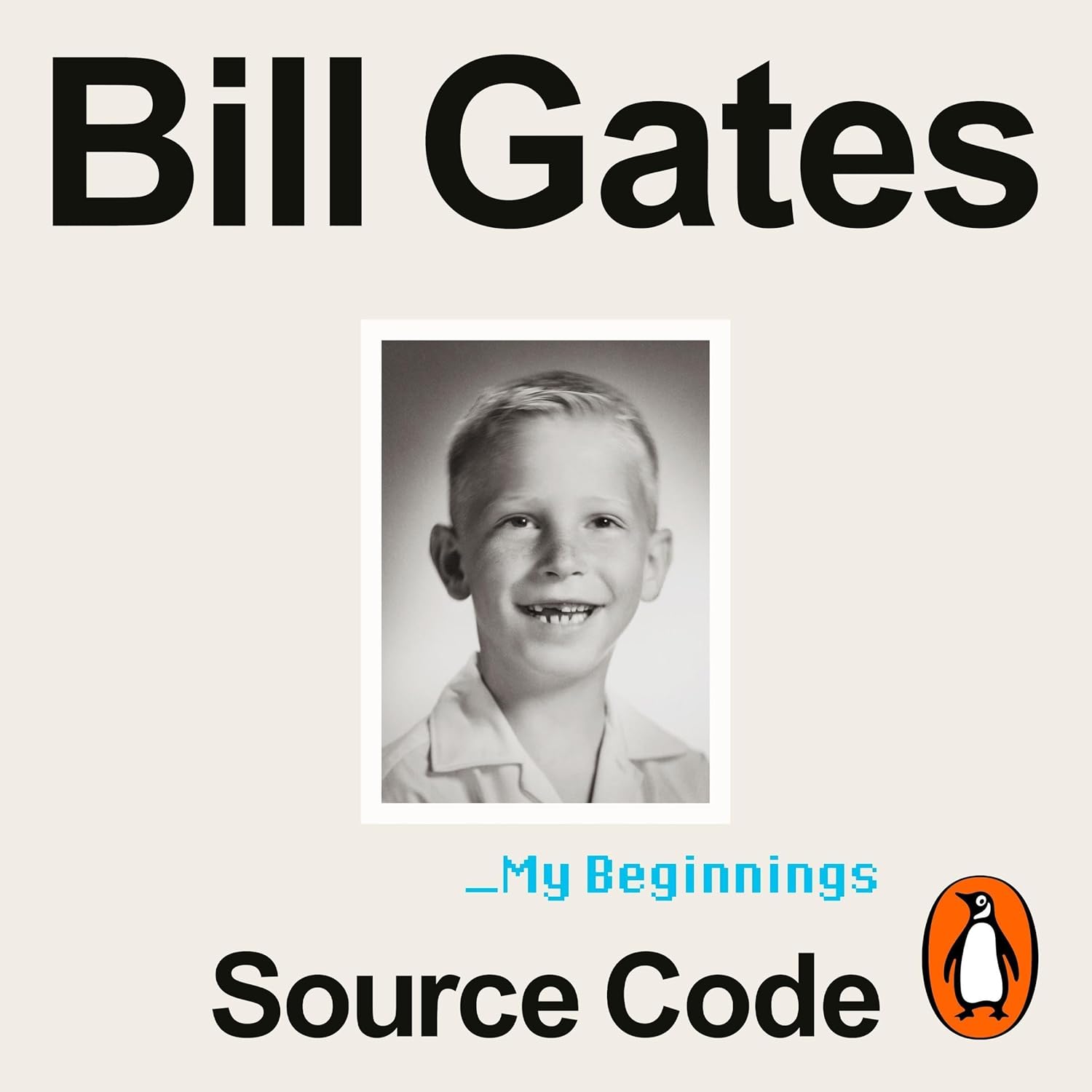 Source Code: My Beginnings (Audio Download): Bill Gates, Wil Wheaton ...