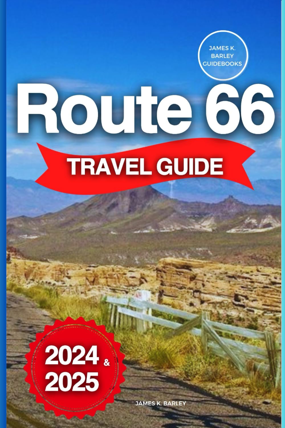Route 66 Travel Guide 2024/2025: Tips, Tricks, and Must-See Stops for ...
