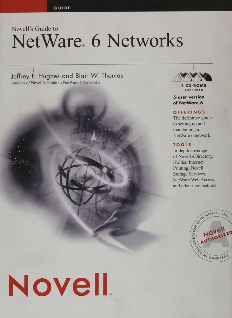 Novell's Guide to NetWare 6 Networks: Hughes, Jeffrey F., Thomas, Blair W.: 9780764548765 ...