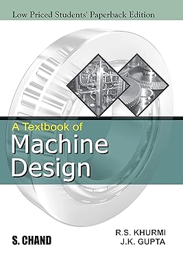 A Textbook of Machine Design (LPSPE) : R S Khurmi, J K Gupta: Amazon.in ...