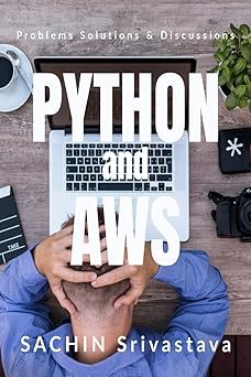 Python and AWS : Problems Solutions & Discussions : Sachin Srivastava ...