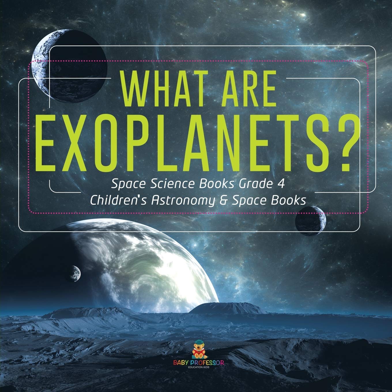 What Are Exoplanets? Space Science Books Grade 4 Children's Astronomy ...