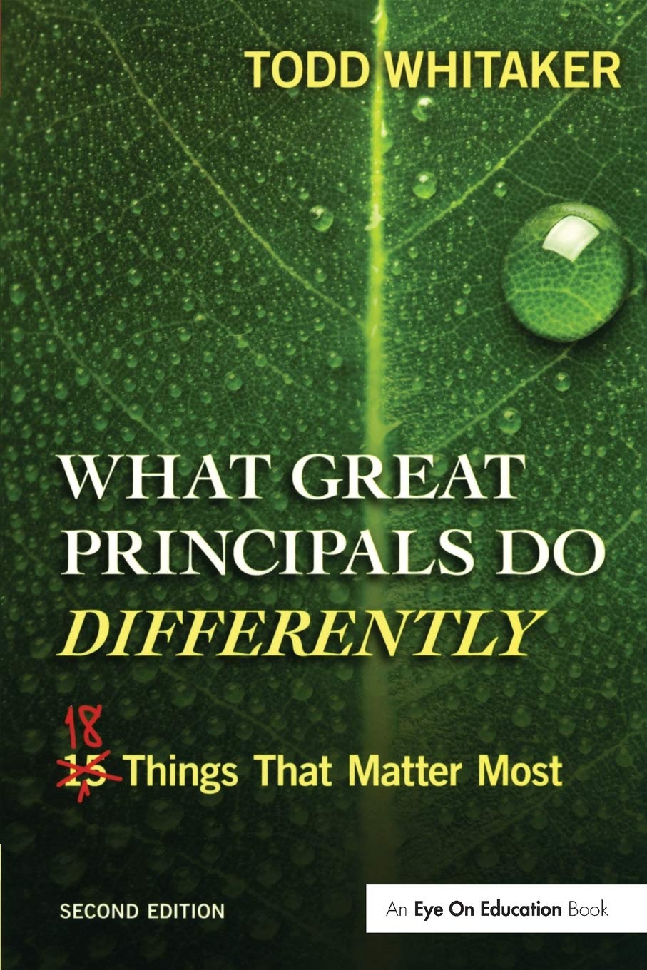What Great Principals Do Differently: Eighteen Things That Matter Most ...