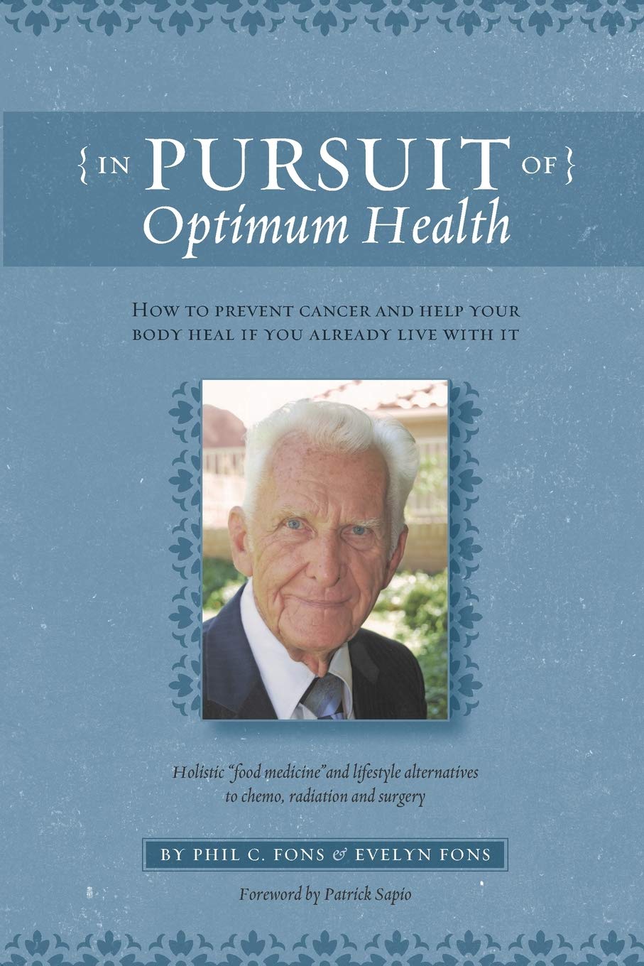 In Pursuit Of Optimum Health: How To Prevent Cancer and Help Your Body ...