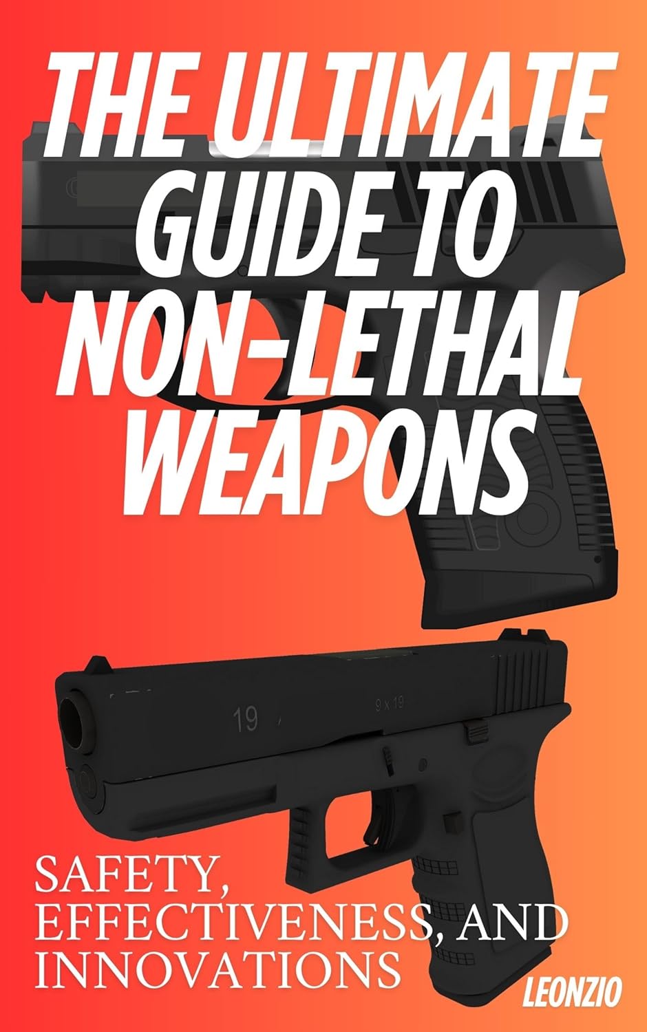 Amazon.com: The Ultimate Guide to Non-Lethal Weapons: Safety ...