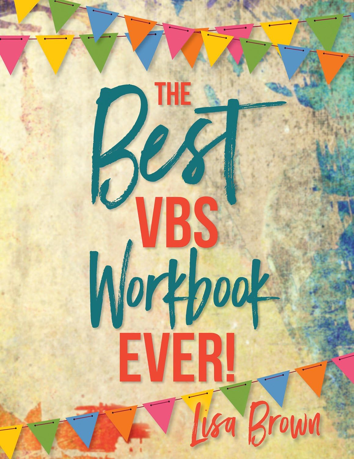 The Best VBS Workbook Ever!: Brown, Lisa: 9780819233011: Amazon.com: Books