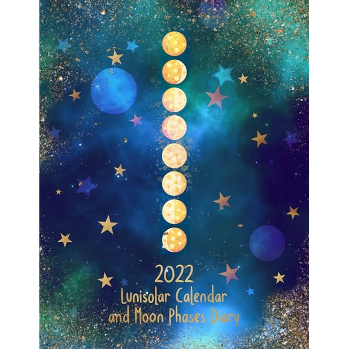 Buy 2022 Lunisolar Calendar and Moon Phases Diary: Includes Lunar ...