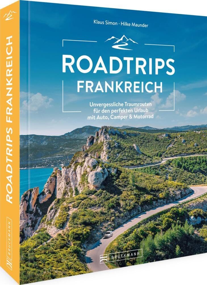 Reiseführer Frankreich – Roadtrips Frankreich: Die ultimativen ...