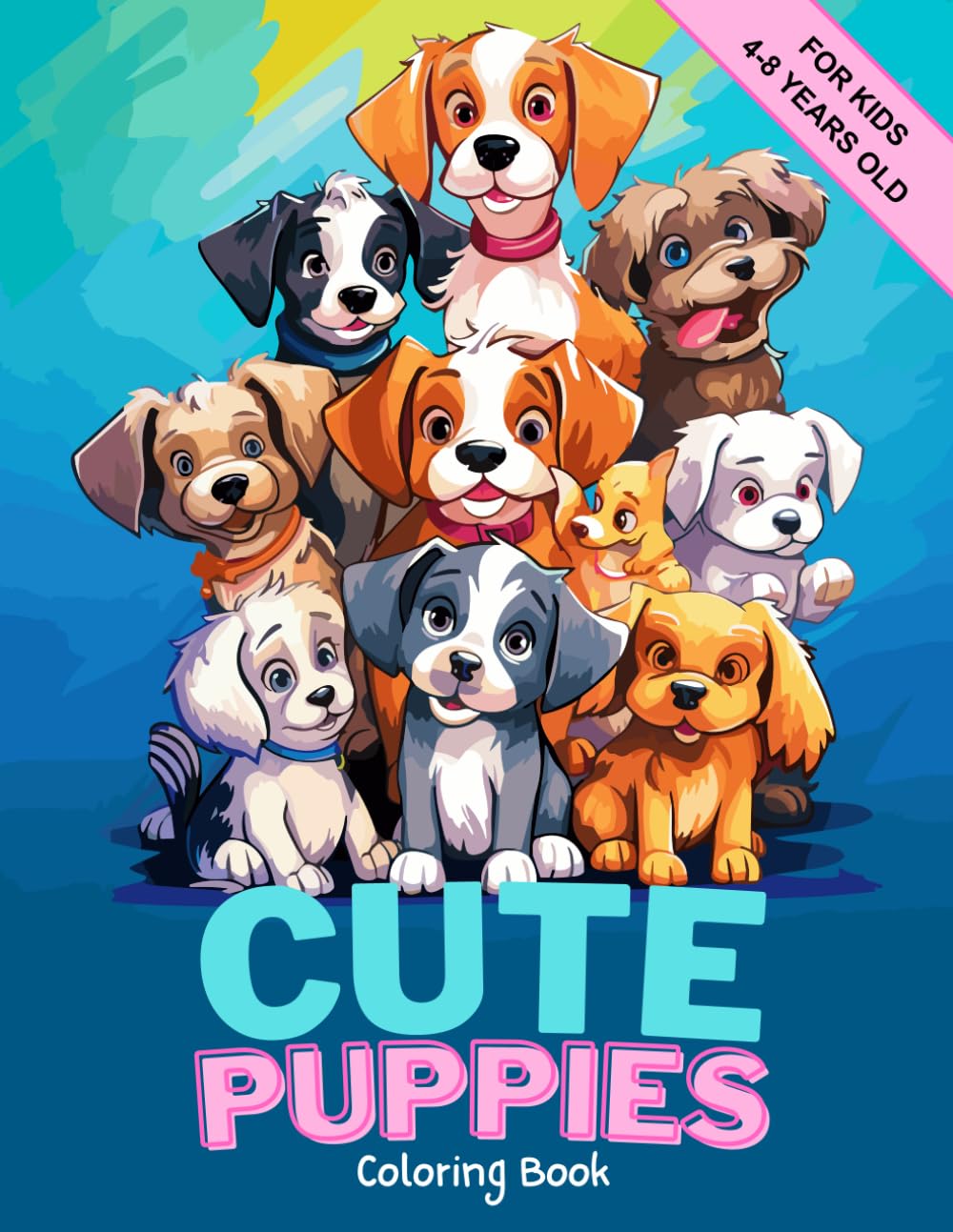 Cute Puppies Coloring Book for Kids 4-8: Adorable Illustrations of 30 ...