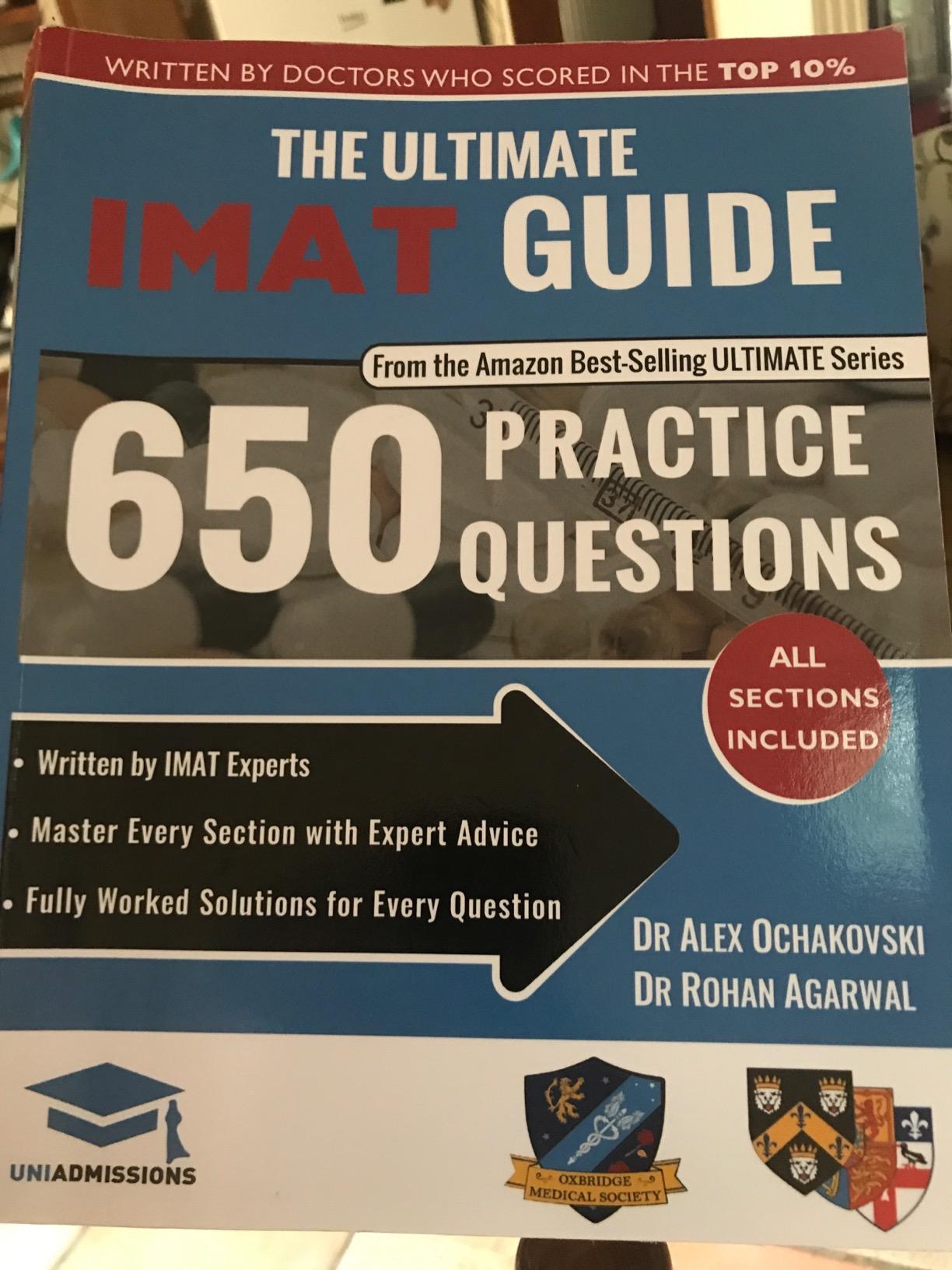 The Ultimate IMAT Guide: 650 Practice Questions, Fully Worked Solutions, Time Saving Techniques ...