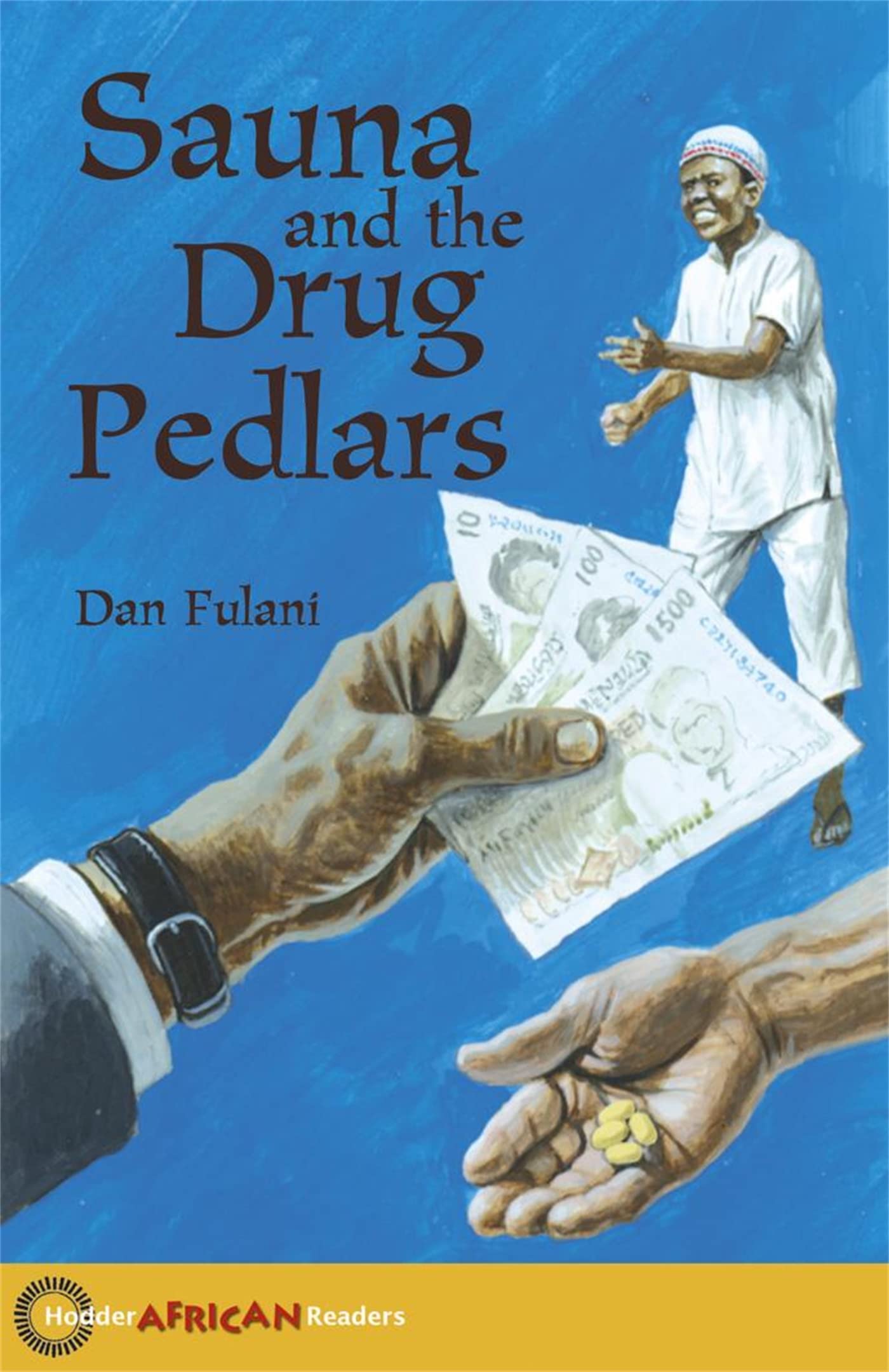 Sauna and the Drug Pedlars (Hodder African Readers): John Neville Hare ...