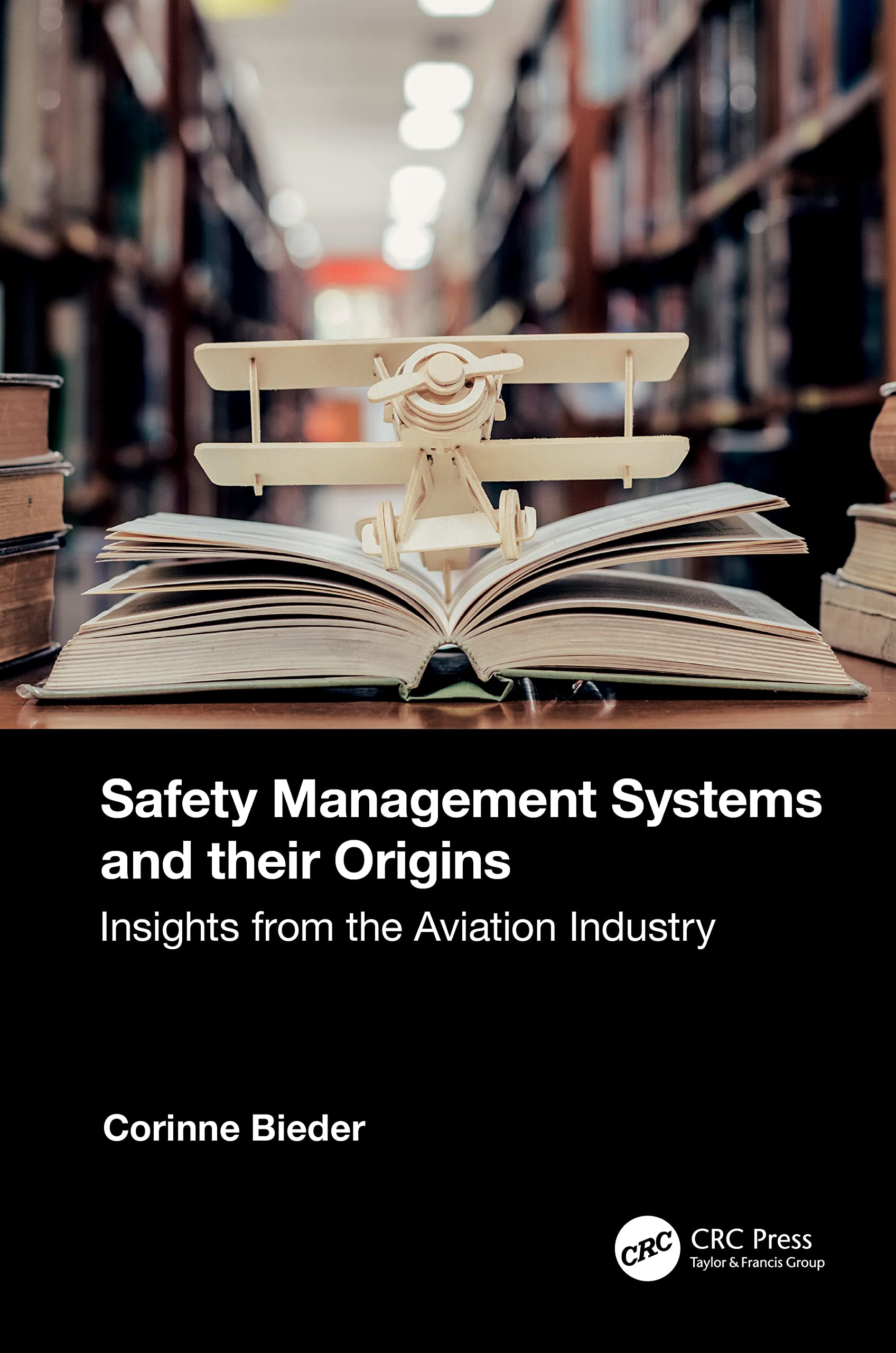 Safety Management Systems and their Origins: Bieder, Corinne ...