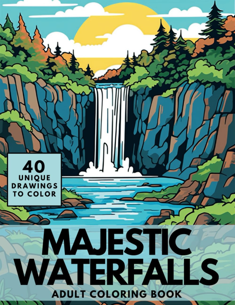 Majestic Waterfalls Coloring Book: An Awesome Collection of Dramatic ...