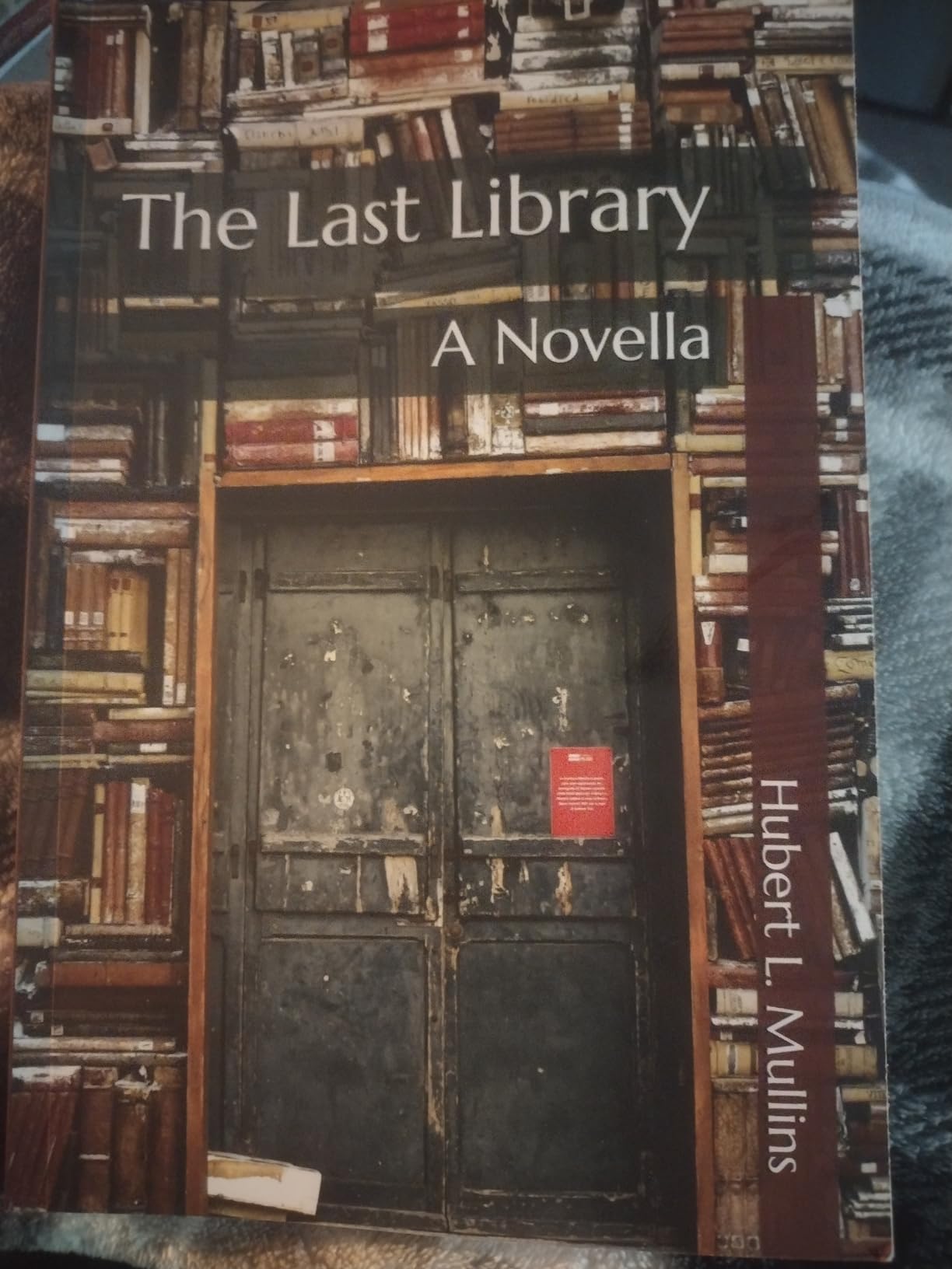 The Last Library: A Novella: Mullins, Hubert L.: 9781717952806: Amazon ...