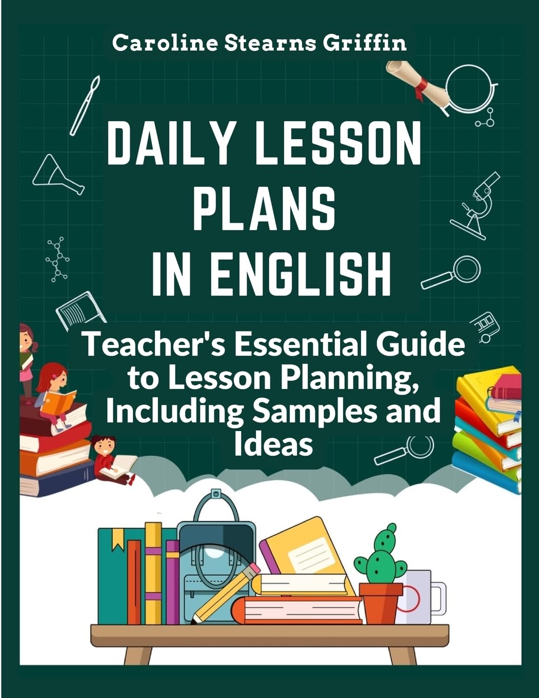 Buy Daily Lesson Plans in English: Teacher's Essential Guide to Lesson ...