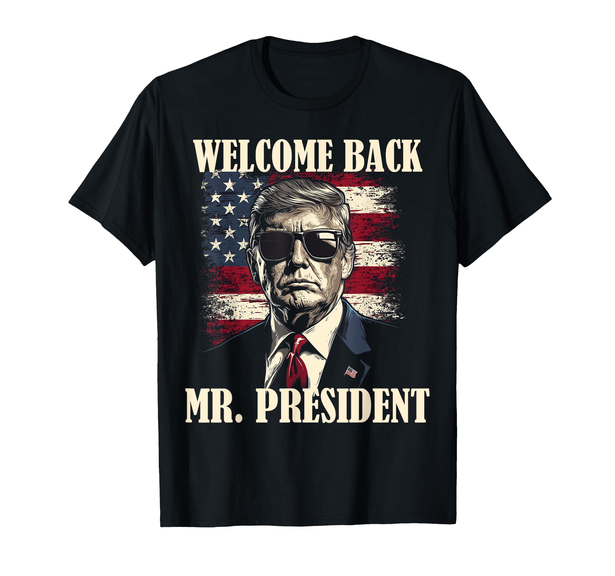 Amazon.com: Welcome Back Mr President Donald Trump Victory T-Shirt ...