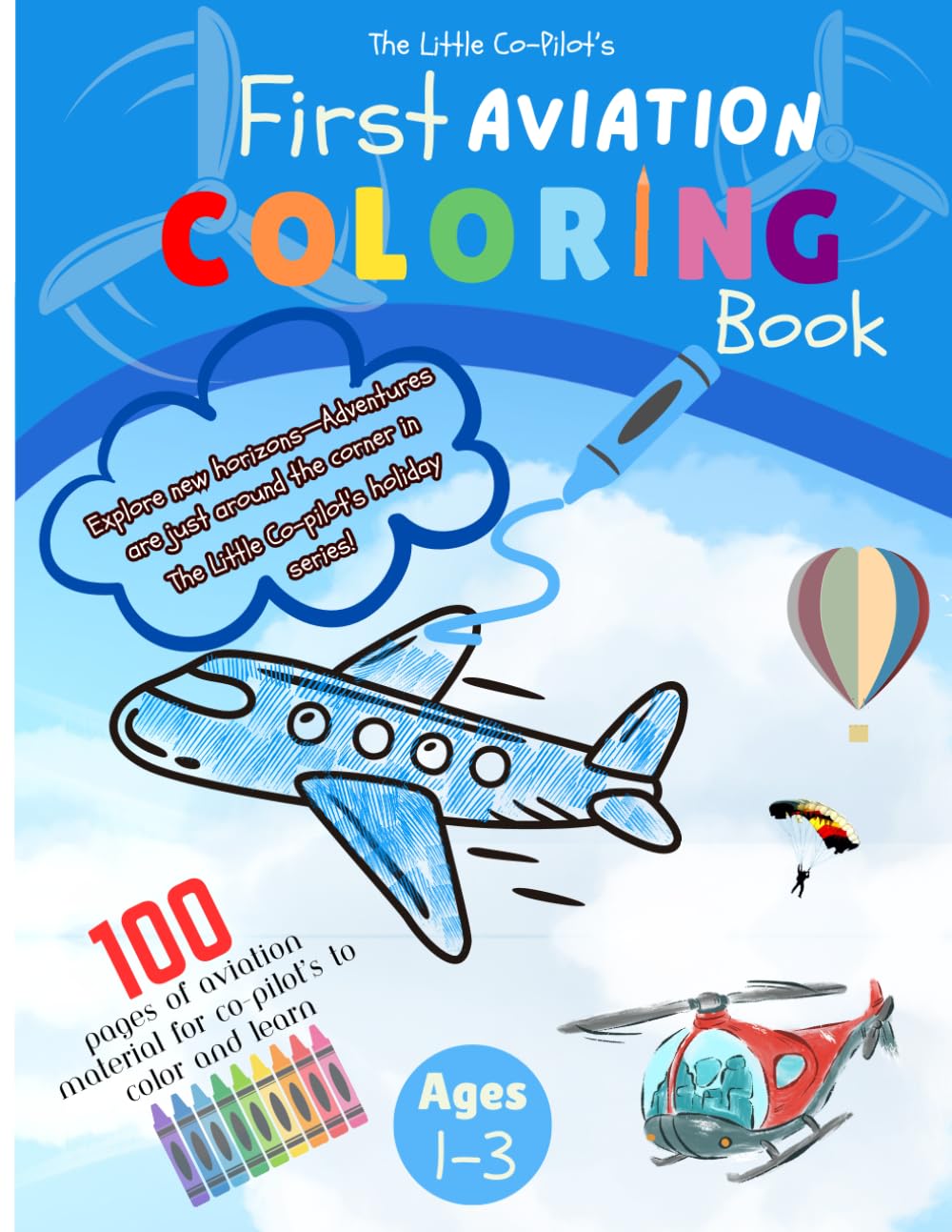 The Little Co-Pilot's First Aviation Coloring Book Ages 1-3: 100 Pages ...