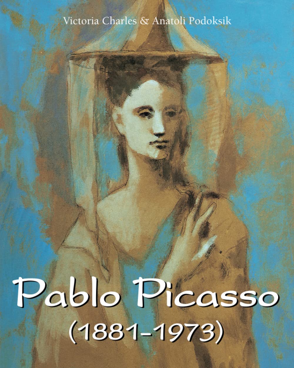 Pablo Picasso (1881-1973): Genius, Scandal, and Reinvention: Charles ...