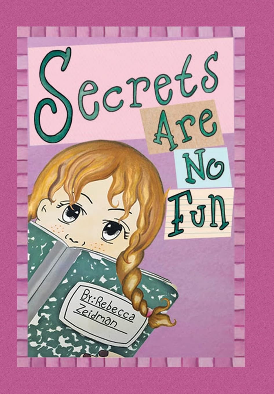 Amazon.com: Secrets Are No Fun: 9781665579827: Zeidman, Rebecca: Books