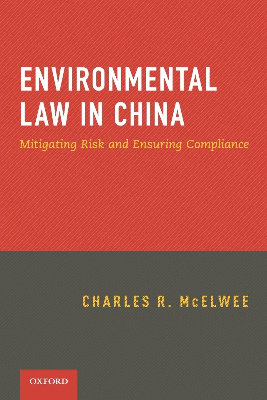 Environmental Law in China: Mitigating Risk and Ensuring Compliance ...