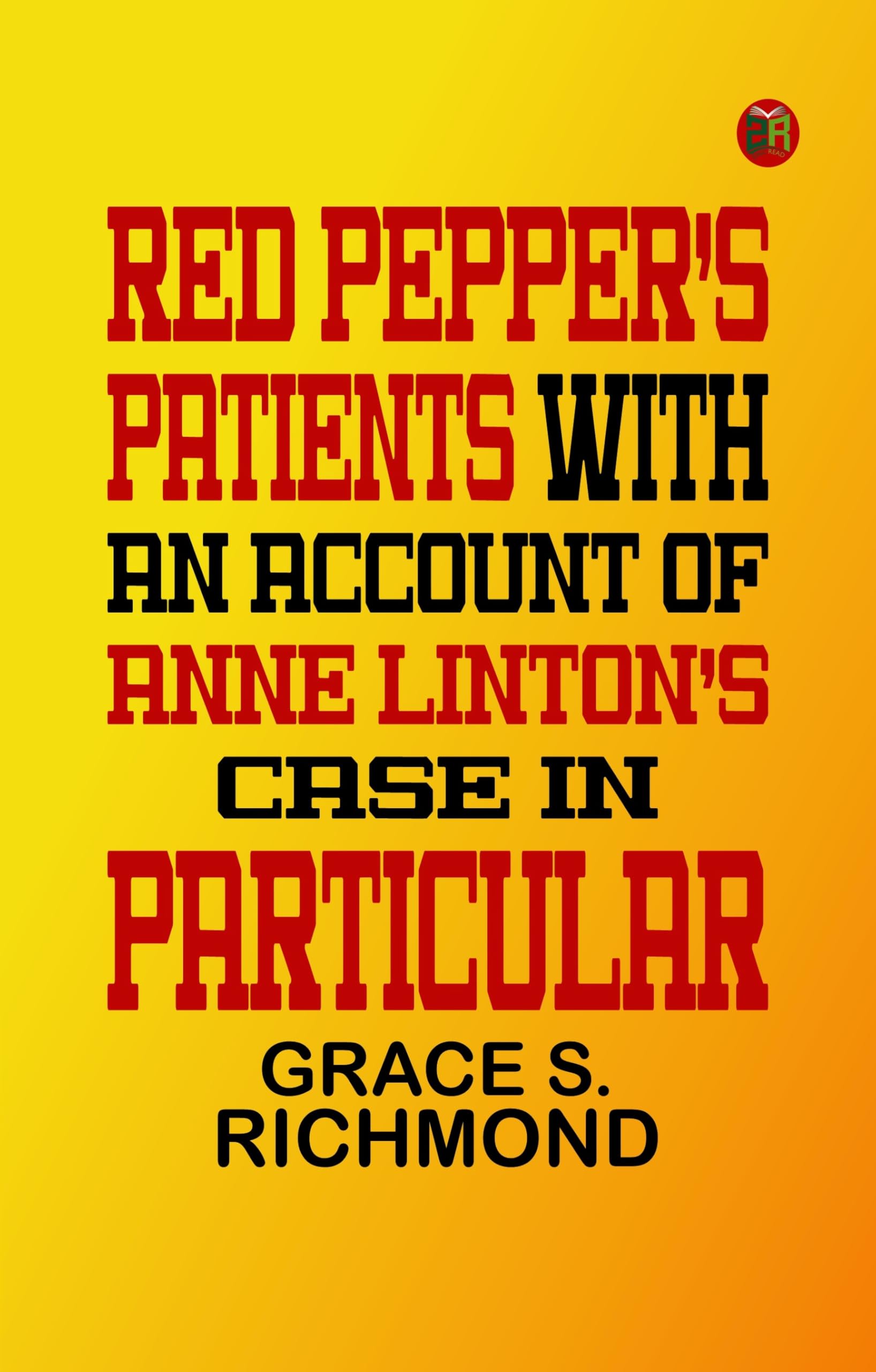 Amazon | Red Pepper's Patients With an Account of Anne Linton's Case in ...
