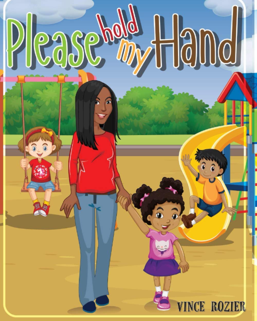 Amazon.com: Please Hold My Hand: 9780991322497: Rozier, Vince: Books