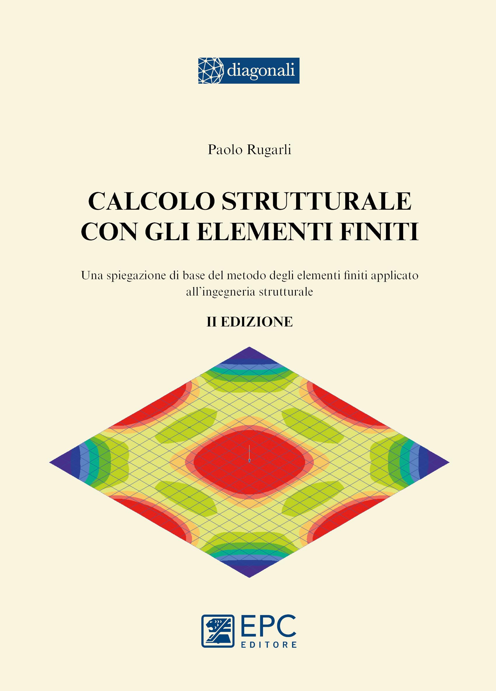 Calcolo strutturale con gli elementi finiti : Rugarli, Paolo: Amazon.it ...