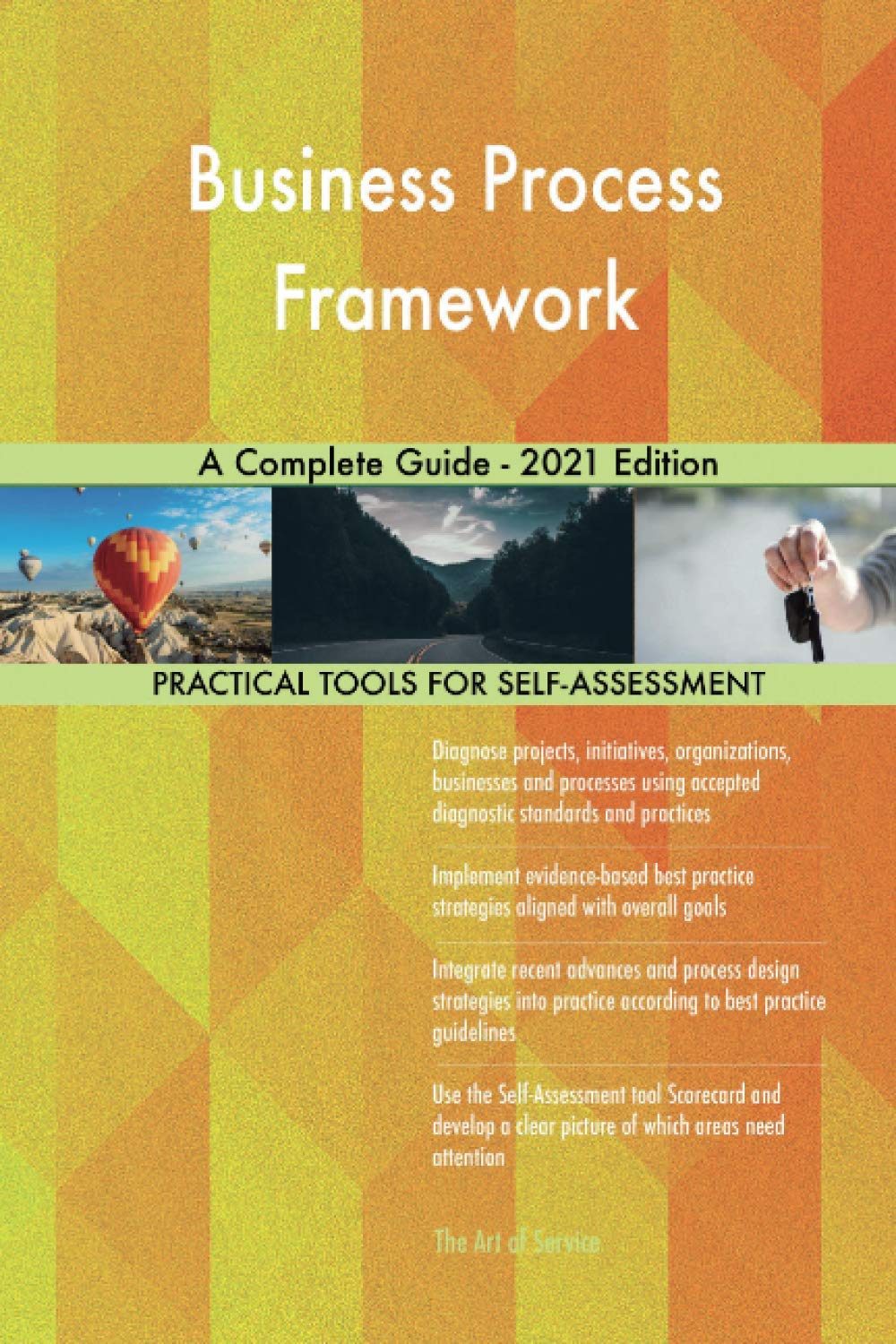 Business Process Framework A Complete Guide - 2021 Edition: The Art of ...
