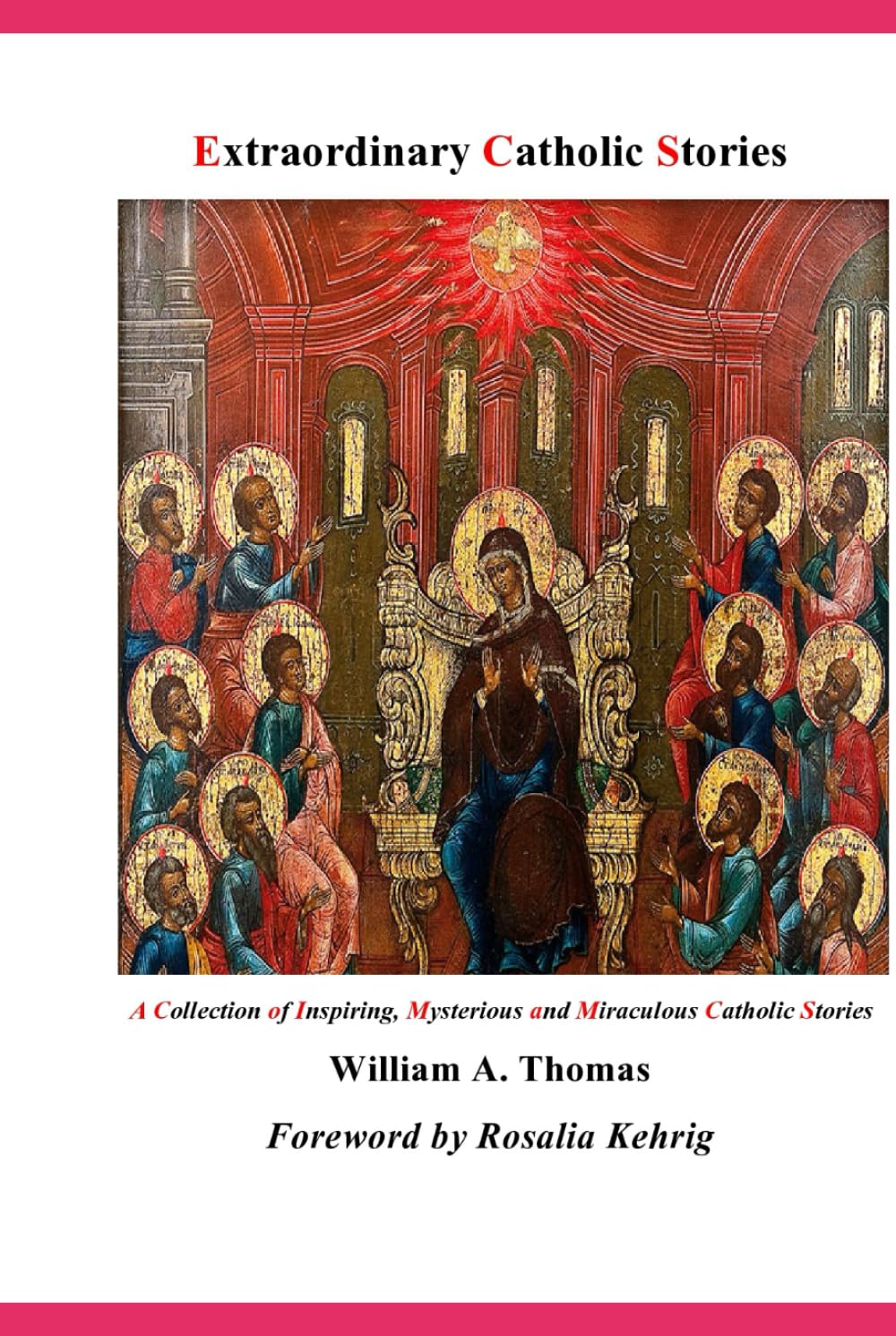 Extraordinary Catholic Stories: A Collection of Inspiring Mysterious ...