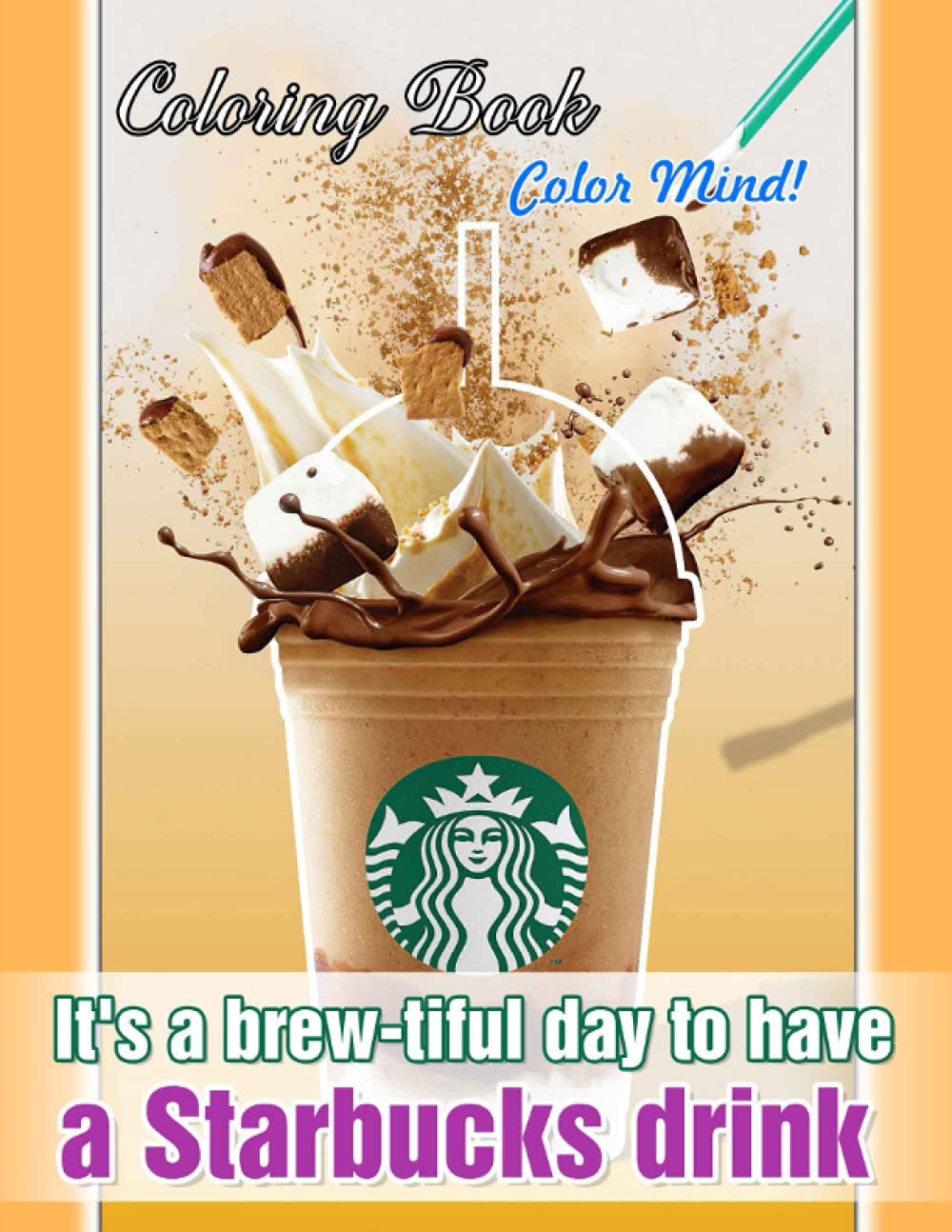 Color Mind! - It's A Brew-tiful Day To Have A Starbucks Drink Coloring ...