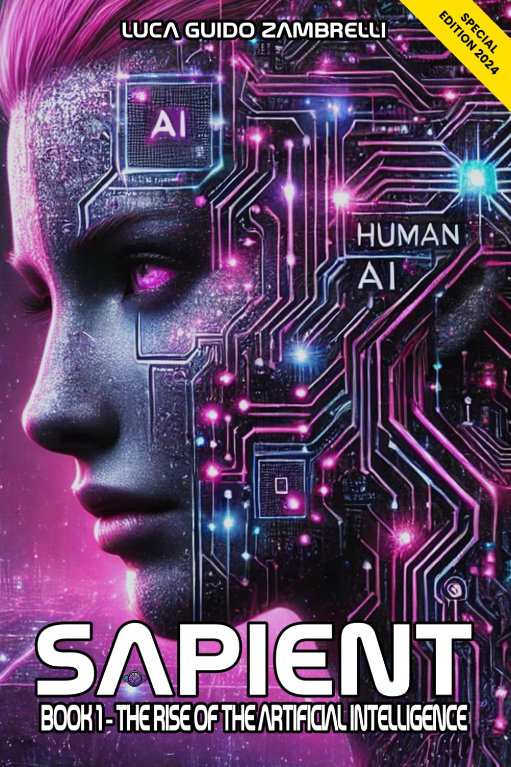 Sapient: The rise of the Artificial Intelligence: Zambrelli, Luca, Tamponi, Sara: 9798870516257 ...