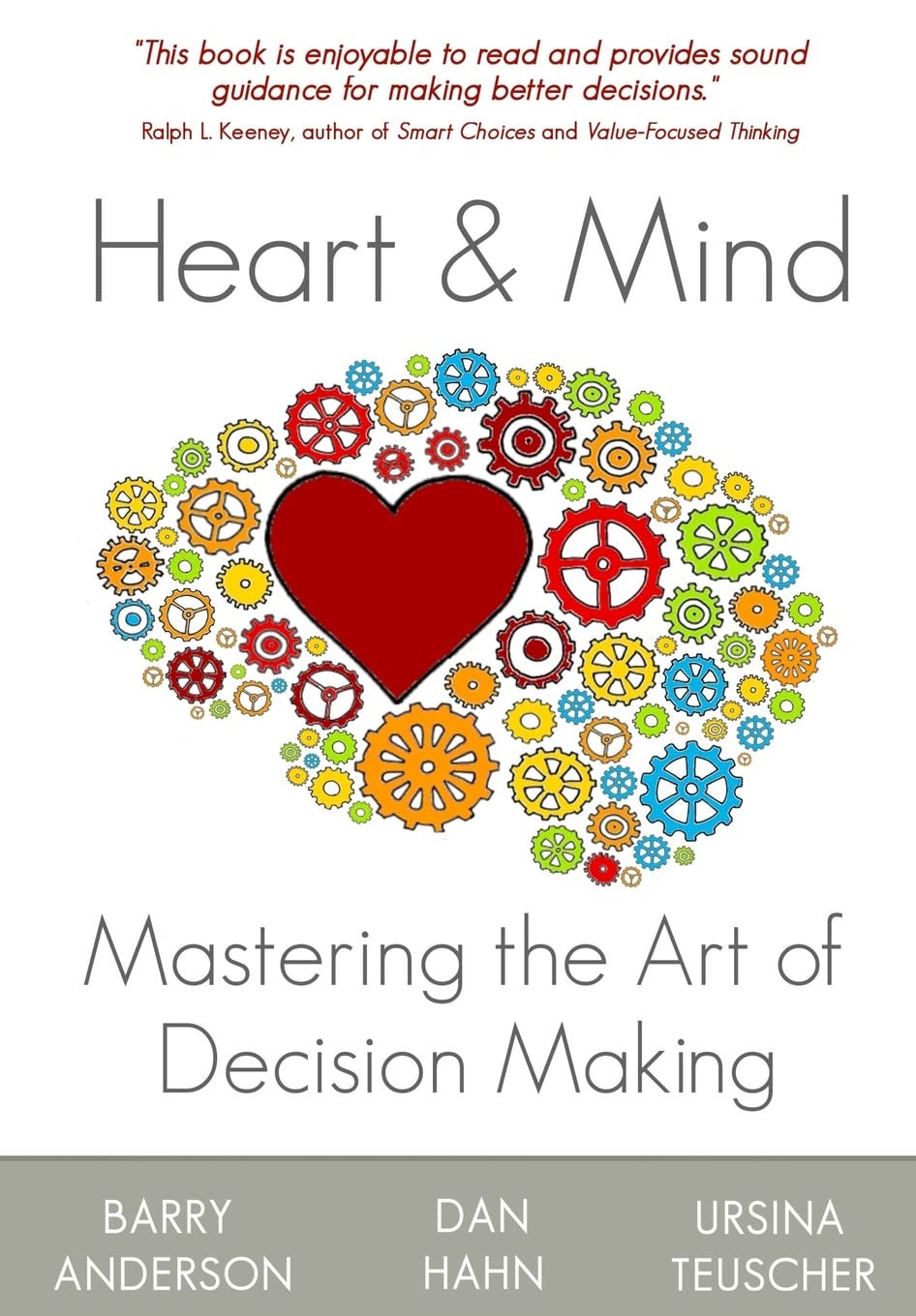 Heart and Mind: Mastering the Art of Decision Making: Anderson, Barry ...
