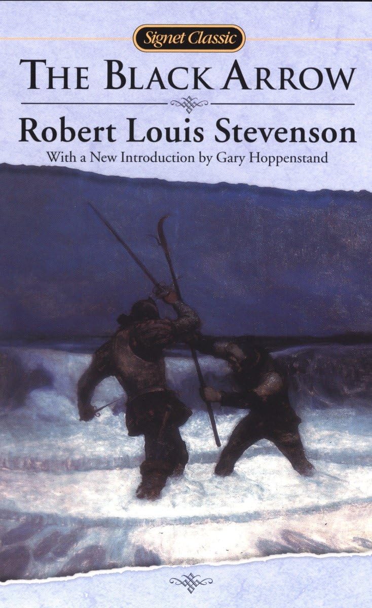 The Black Arrow: A Tale of the Two Roses (Signet Classics): Stevenson ...
