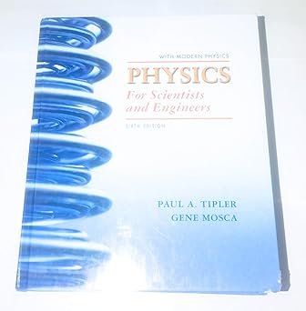 Physics for Scientists and Engineers, 6th Edition: Tipler, Paul A ...