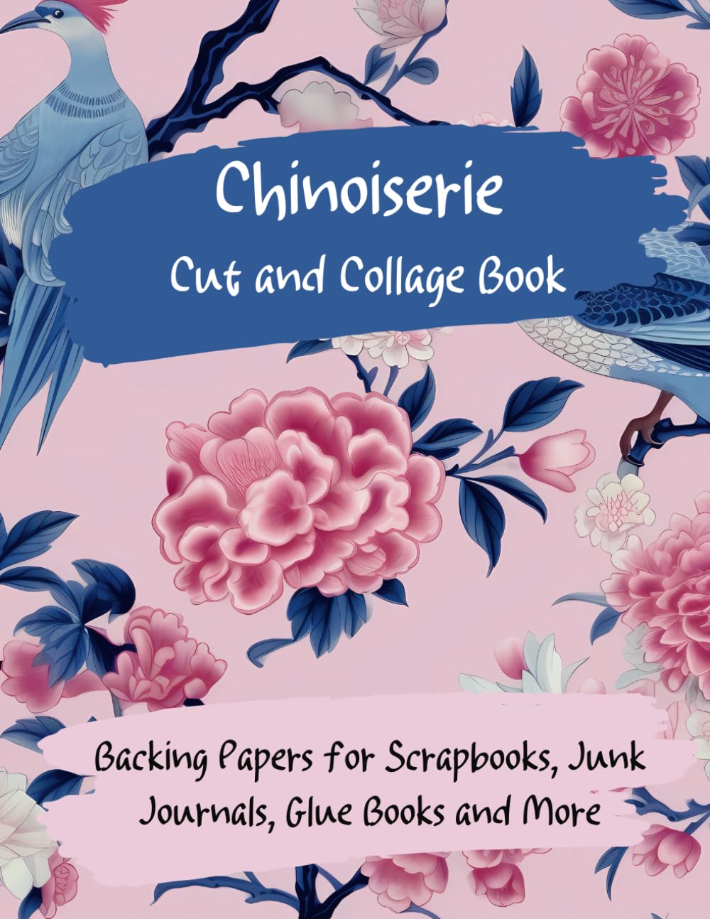 Cut and Collage Chinoiserie Book: Backing Papers with Gorgeous Prints ...