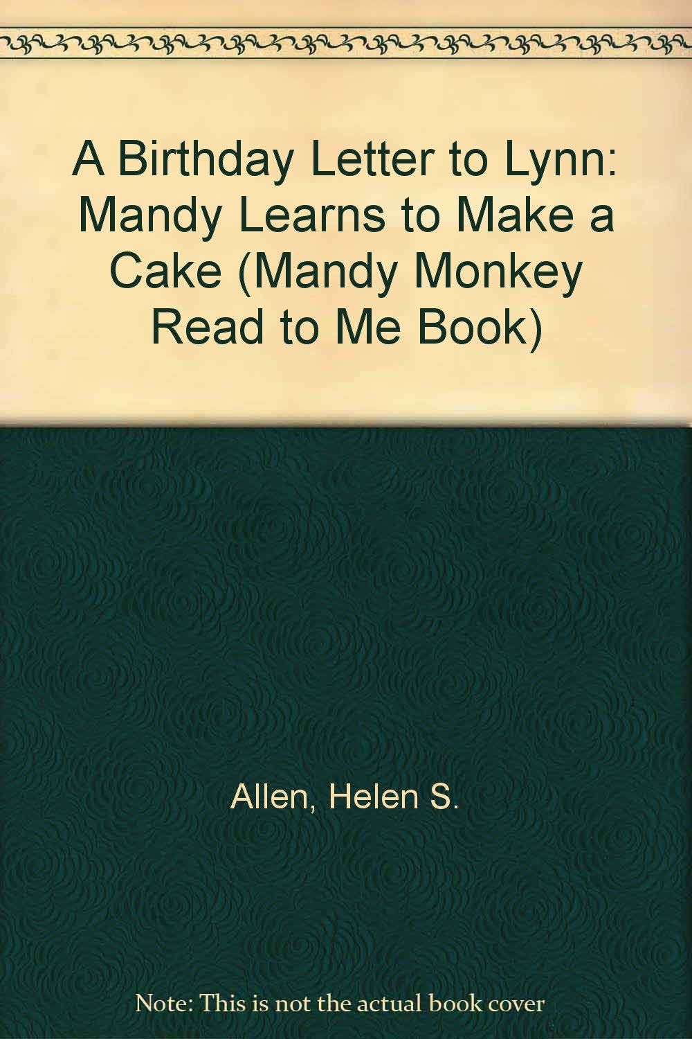 A Birthday Letter to Lynn: Mandy Learns to Make a Cake (Mandy Monkey ...