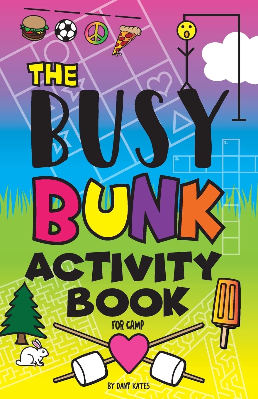 The Busy Bunk Activity Book for Camp: Kates, Dani, Kates, Dani ...