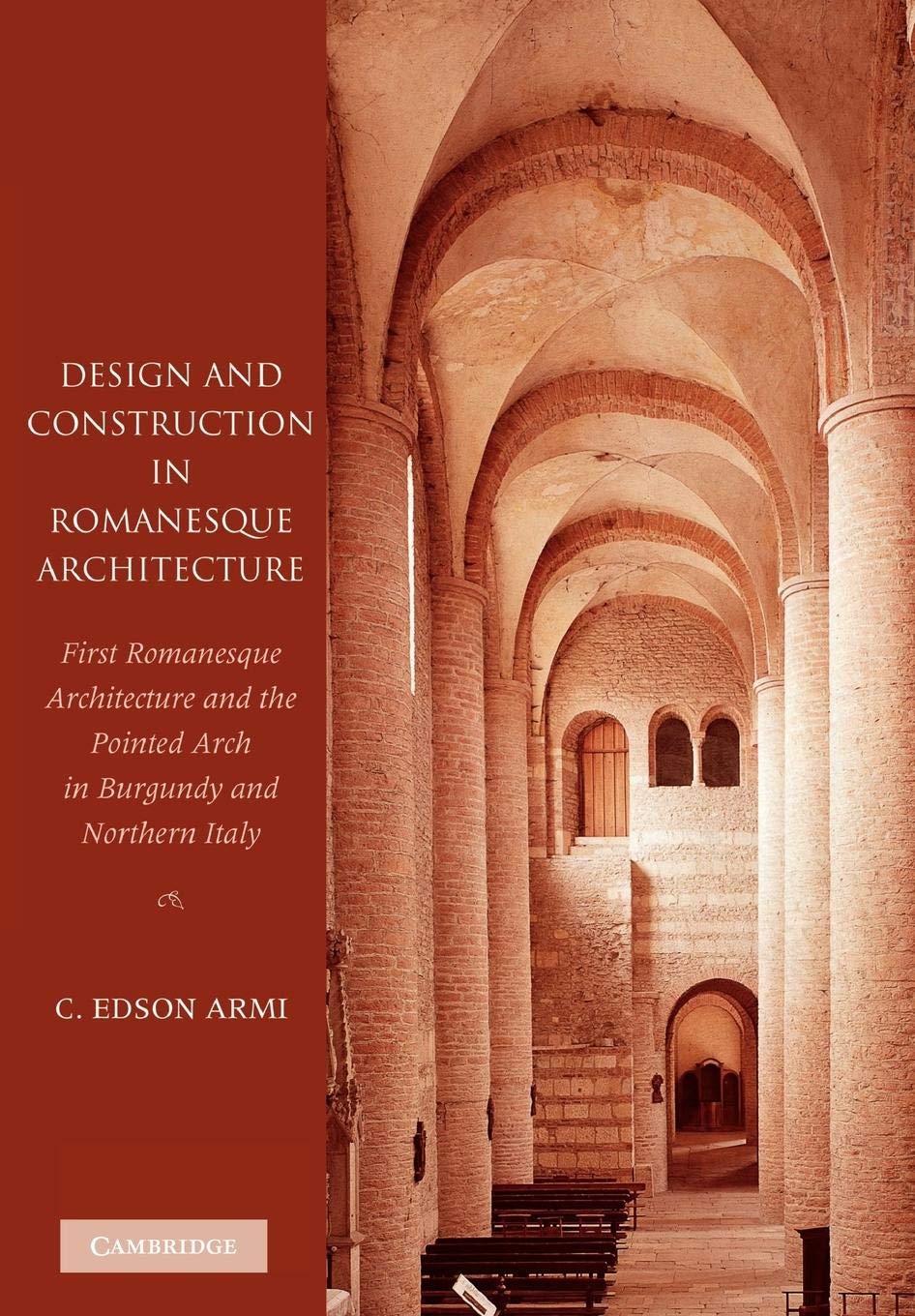 Design and Construction in Romanesque Architecture: First Romanesque ...