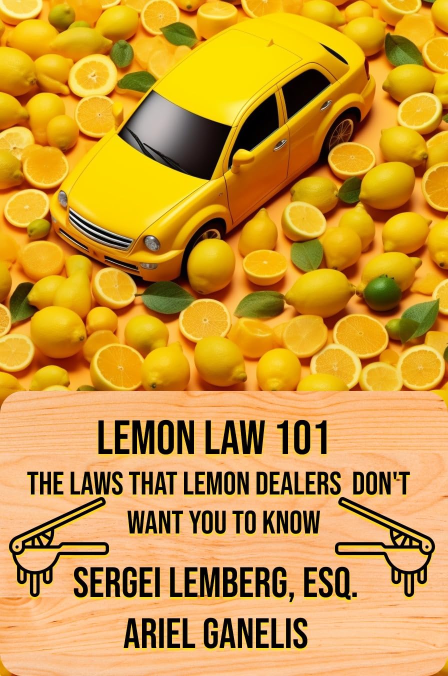 Lemon Law 101: The Laws That Lemon Dealers Don’t Want You to Know ...
